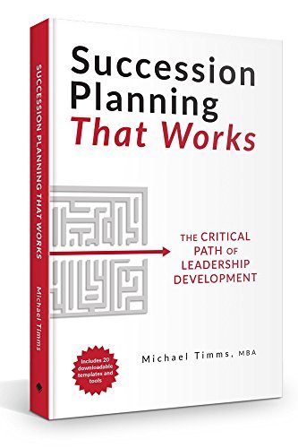 Succession Planning That Works: The Critical Path of Leadership ...