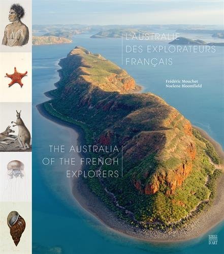 L'Australie des Explorateurs Français / The Australia of the French ...