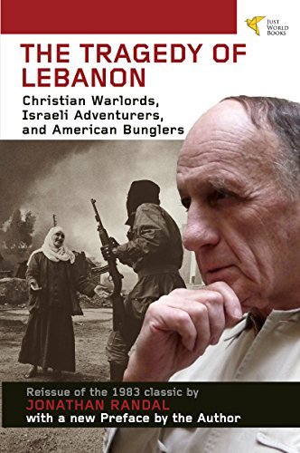 Tragedy of Lebanon: Christian Warlords, Israeli Adventurers, and ...