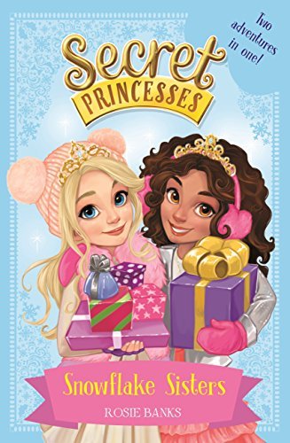 Snowflake Sisters: Two adventures in one! by Rosie Banks | Goodreads