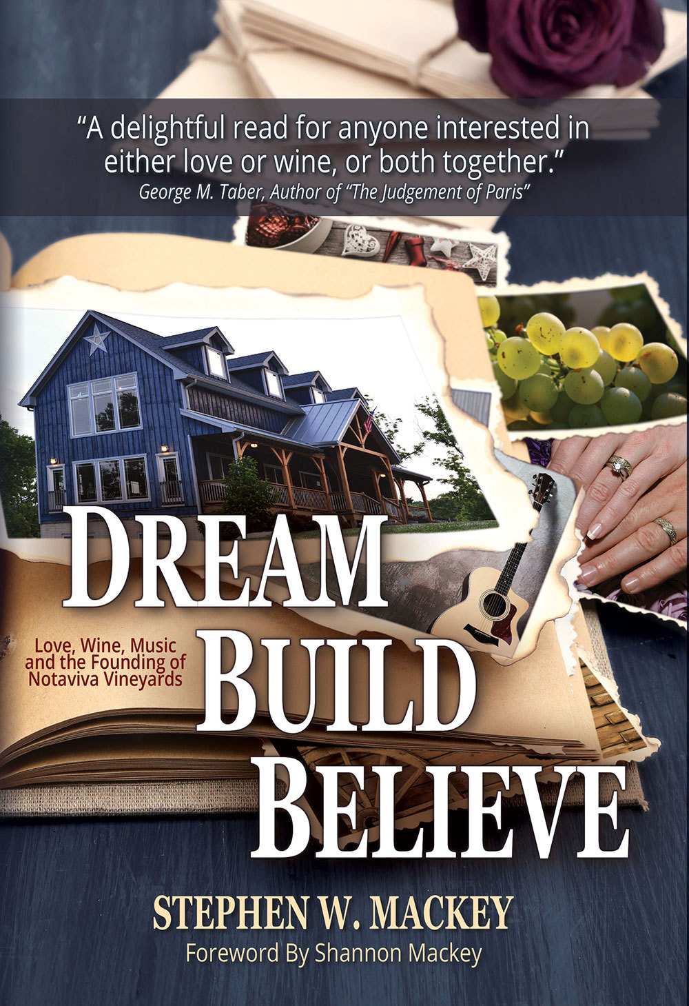 Dream. Build. Believe. by Stephen W. Mackey | Goodreads