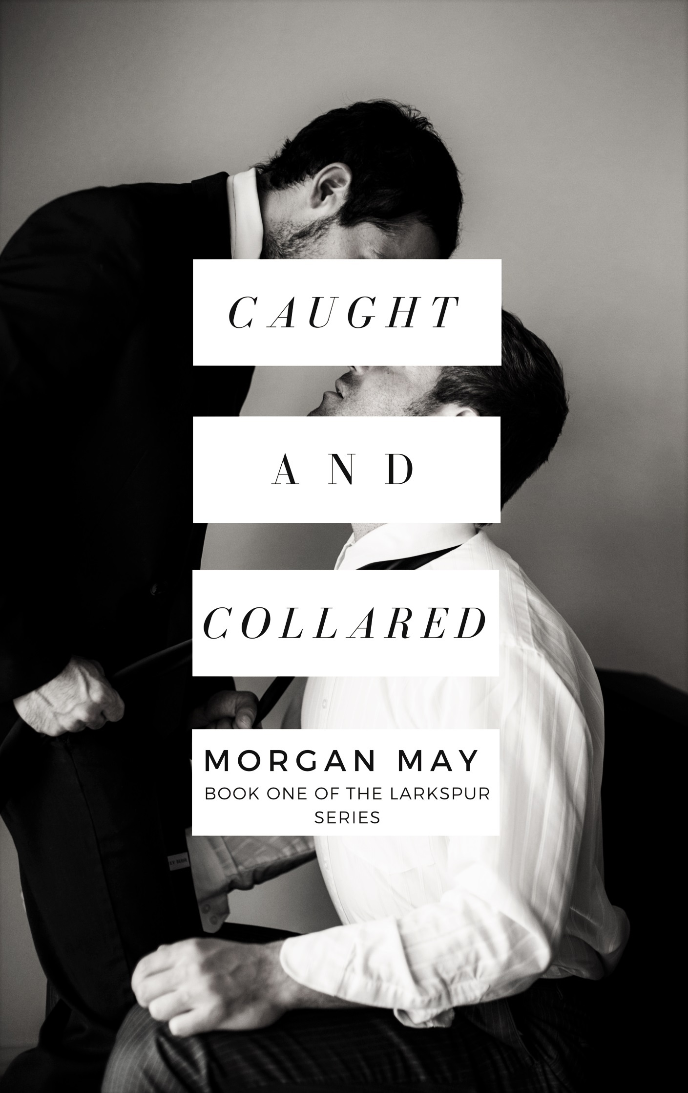 Caught and Collared: Book One of the Larkspur Series by Morgan May ...
