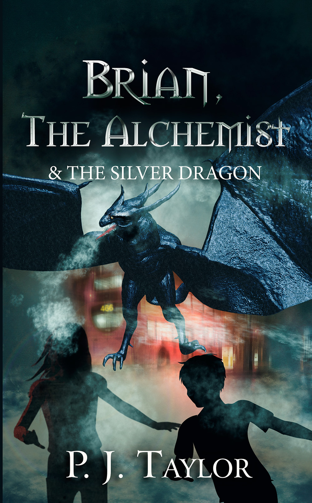 Brian, the Alchemist & the Silver Dragon by P.J. Taylor | Goodreads