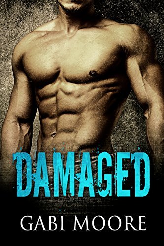 Damaged by Gabi Moore | Goodreads