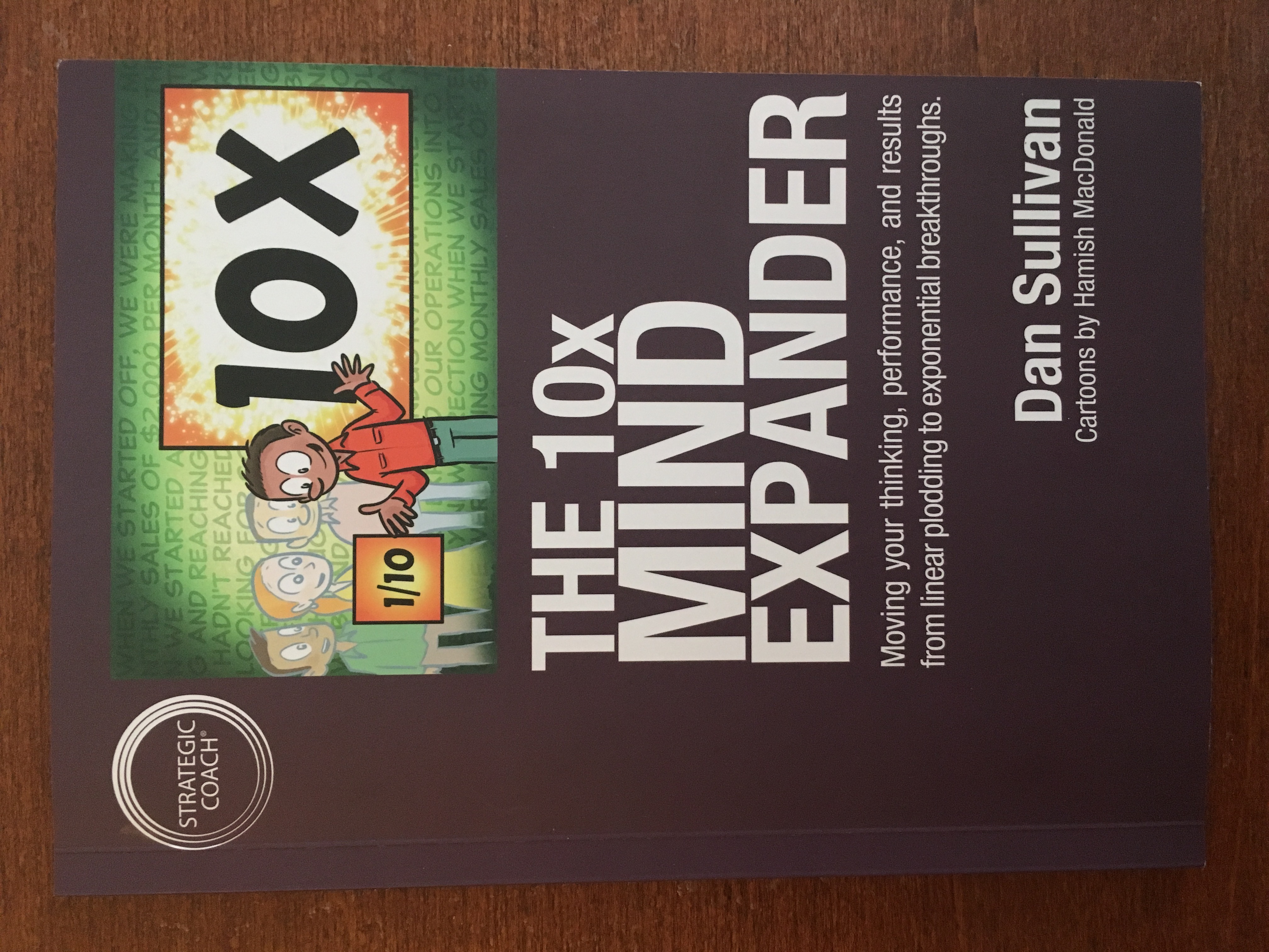 The 10x Mind Expander by Dan Sullivan | Goodreads