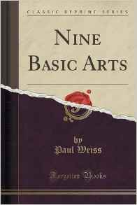 Nine Basic Arts (Classic Reprint) by Paul Weiss | Goodreads