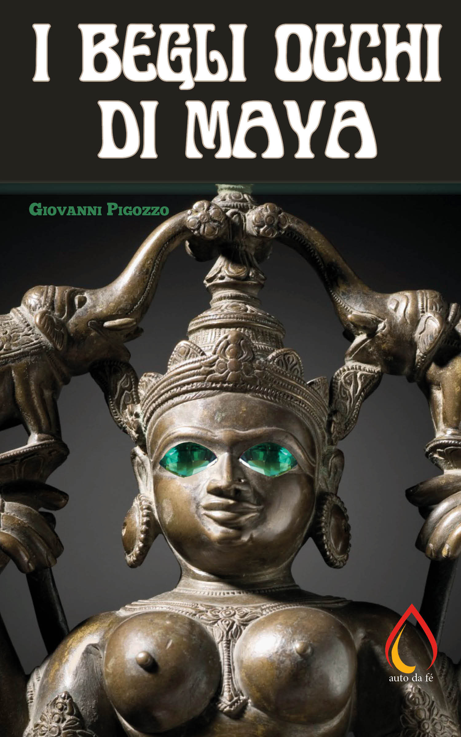 I Begli occhi di Maya by Giovanni Pigozzo | Goodreads