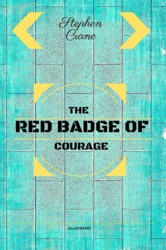The Red Badge of Courage: By Stephen Crane : Illustrated by Stephen ...