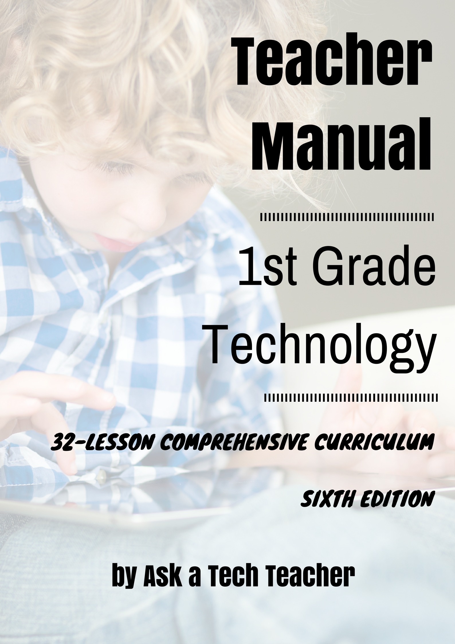 First Grade Technology: 32-lesson Comprehensive Curriculum by Ask a ...