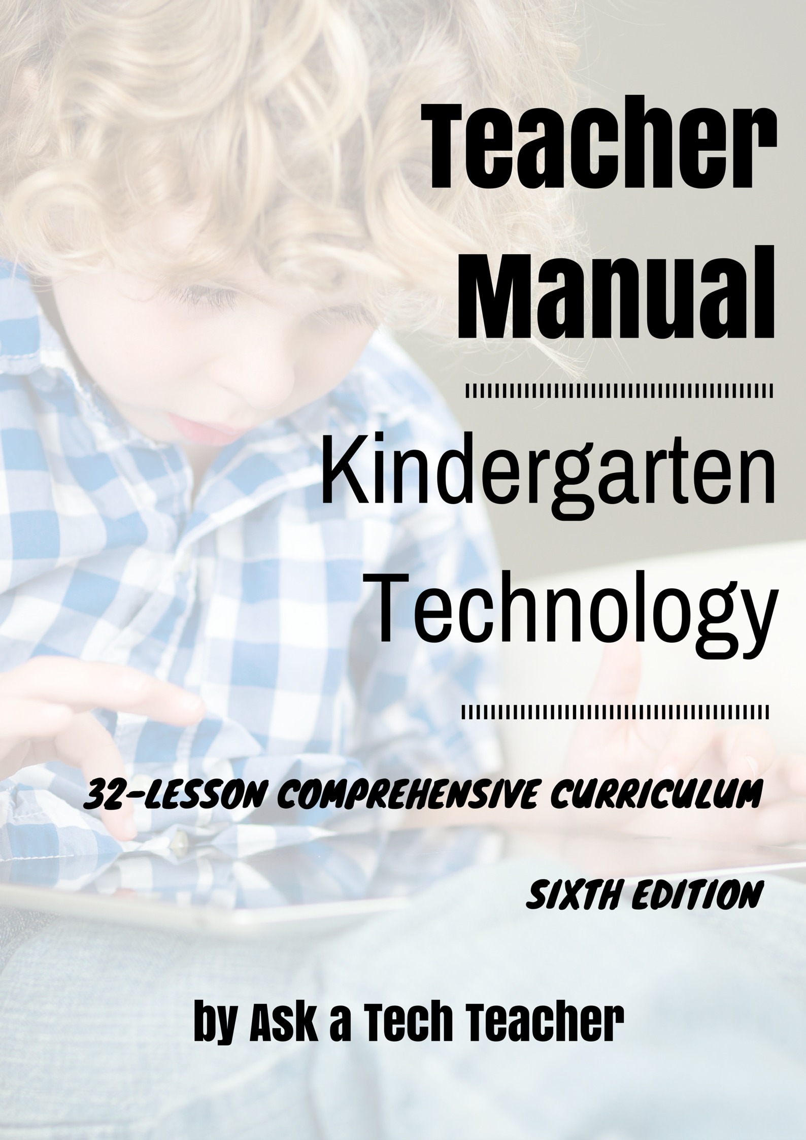Kindergarten Technology: 32-lesson Comprehensive Curriculum by Ask a ...