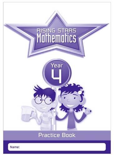 Rising Stars Mathematics Year 4 Practice Book by Paul Broadbent | Goodreads