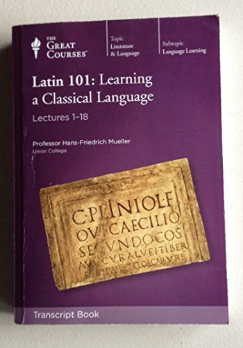 Latin 101: Learning a Classical Language by Hans-Friedrich Mueller ...