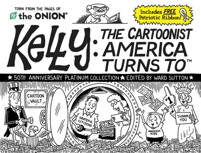 Kelly: The Cartoonist America Turns To by Ward Sutton | Goodreads