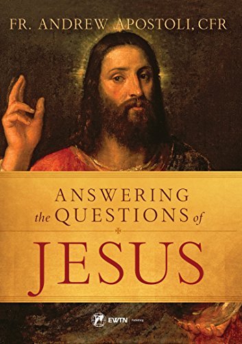 Answering the Questions of Jesus by Andrew Apostoli | Goodreads