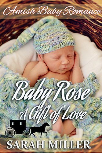Baby Rose: A Gift of Love by Sarah Miller | Goodreads