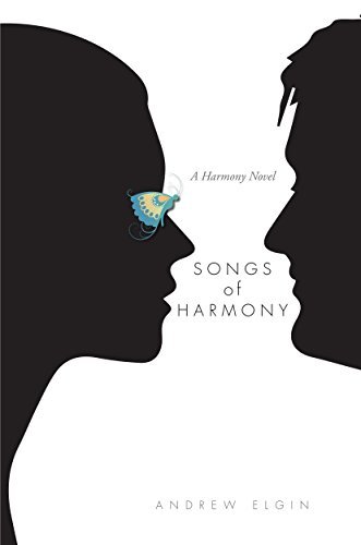 Songs Of Harmony (The Harmony Series Book 1) by Andrew Elgin | Goodreads