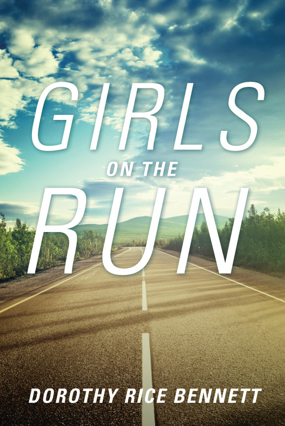 Girls on the Run by Dorothy Rice Bennett | Goodreads