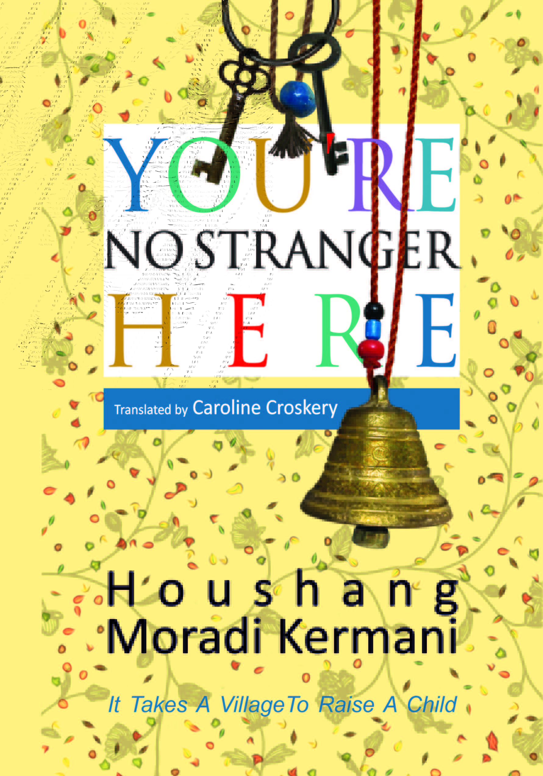 You're No Stranger Here by Houshang Moradi Kermani | Goodreads