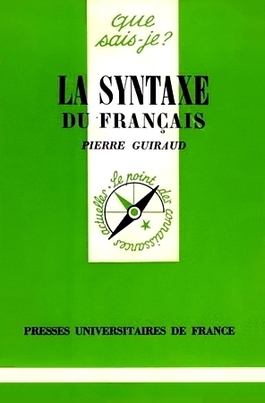 La syntaxe du français by Pierre Guiraud | Goodreads