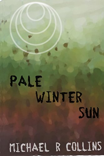Pale Winter Sun by Michael R. Collins | Goodreads