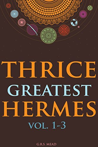 THRICE-GREATEST HERMES VOLUME I-III (Studies in Hellenistic Theosophy ...