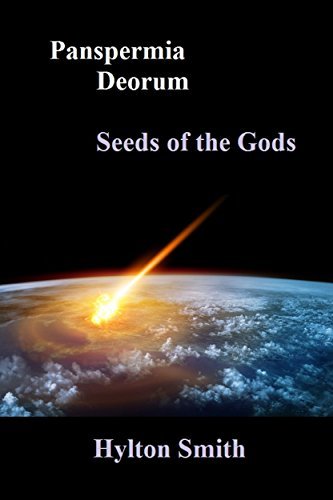 Panspermia Deorum: Seeds of the Gods by Hylton Smith | Goodreads