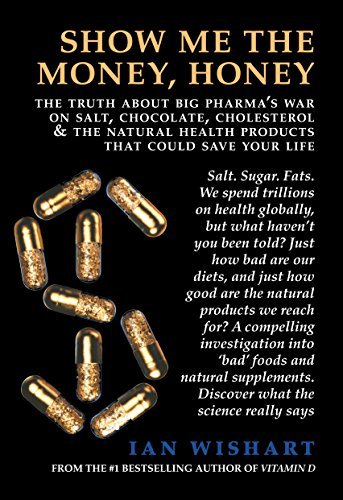 Show Me The Money, Honey: The Truth About Big Pharma's War On Salt ...