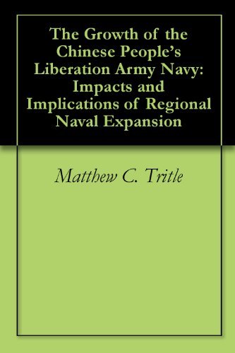 The Growth of the Chinese People’s Liberation Army Navy: Impacts and ...