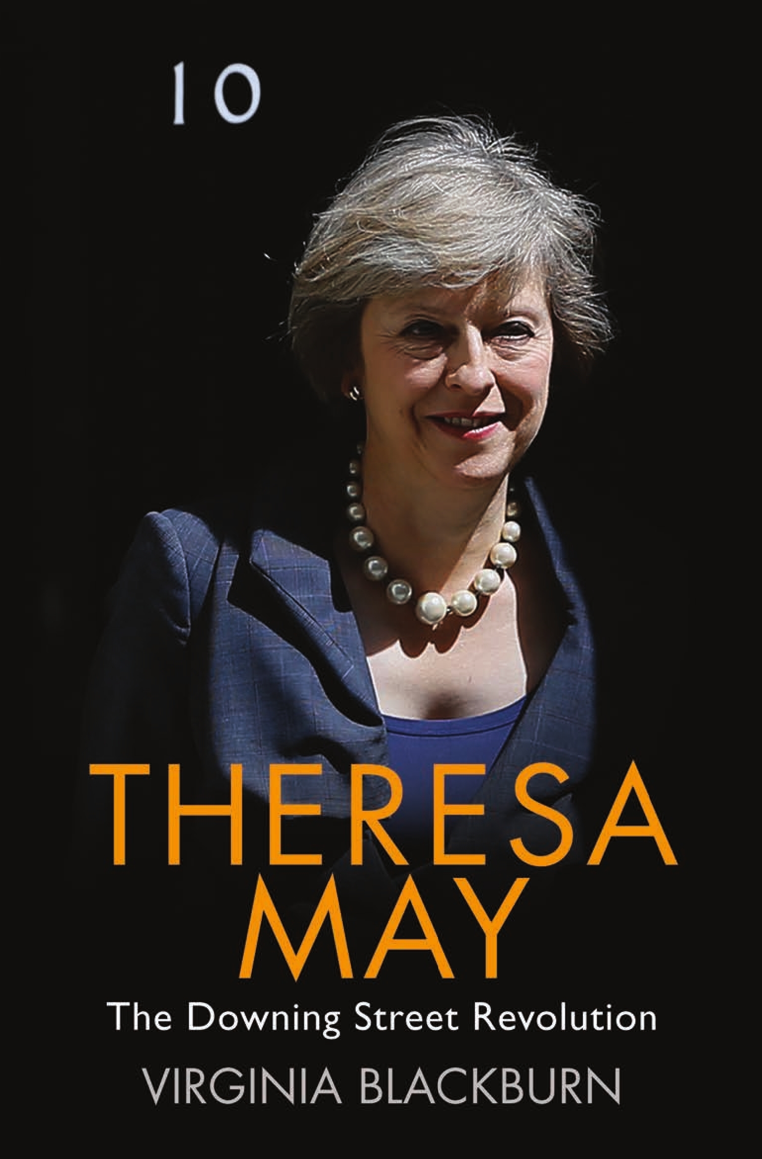 Theresa May: The Downing Street Revolution by Virginia Blackburn ...