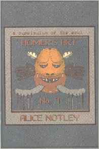 Homer's Art by Alice Notley | Goodreads