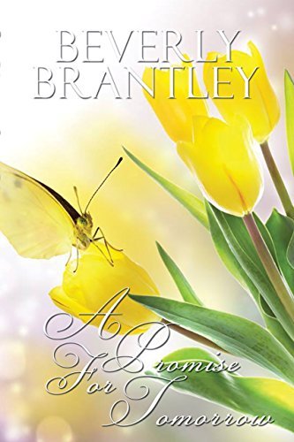 A Promise for tomorrow by Beverly Brantley | Goodreads