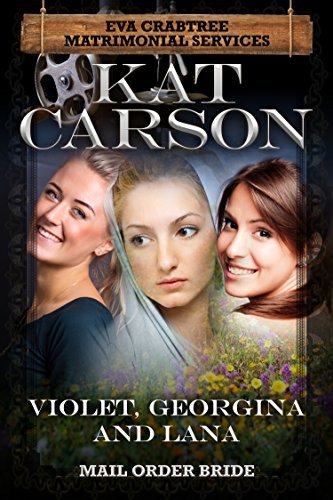 Violet, Georgina and Lana by Kat Carson | Goodreads