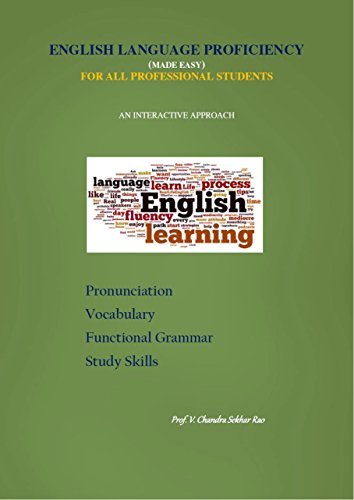 ENGLISH LANGUAGE PROFICIENCY: FOR ALL PROFESSIONAL STUDENTS by C.S. Rao ...