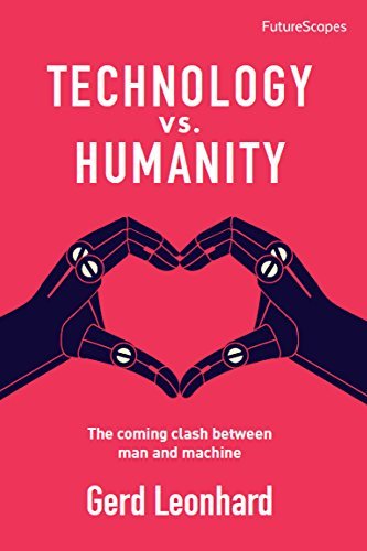 Technology vs. Humanity: The coming clash between man and machine by ...