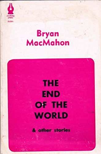 The End of The World & Other Stories by Bryan MacMahon | Goodreads