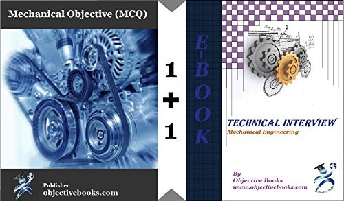 Objective Mechanical Engineering and Technical Interview: Mechanical Engineering Objective ...