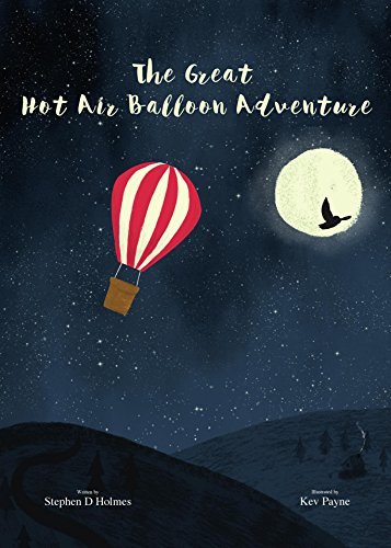 The Great Hot Air Balloon Adventure by Stephen Holmes | Goodreads
