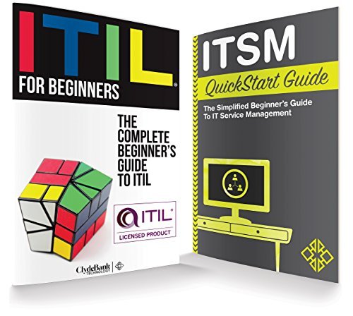 ITIL & ITSM QuickStart Guides: The Simplified Beginner's Guides to ITIL & IT Service Management ...