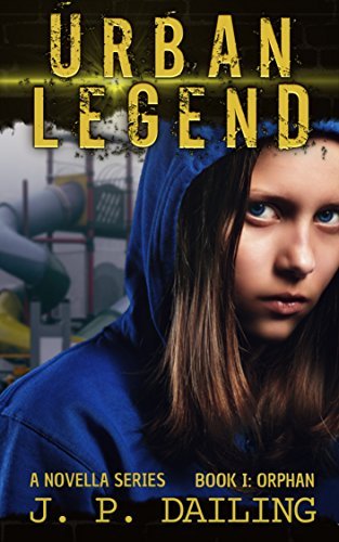Urban Legend: Orphan (Urban Legend #1) by J.P. Dailing | Goodreads