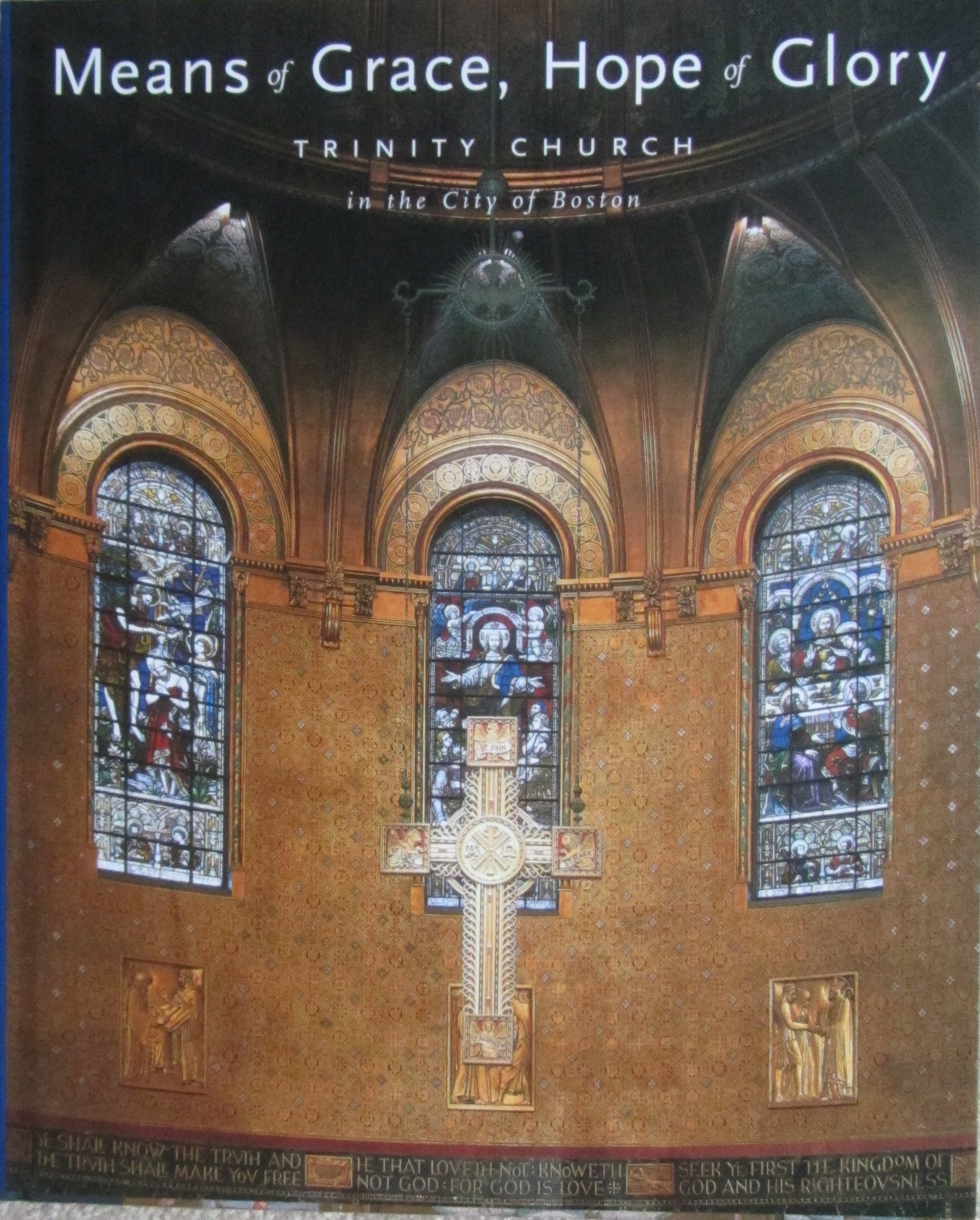 Means of Grace, Hope of Glory Trinity Church in the City of Boston by ...