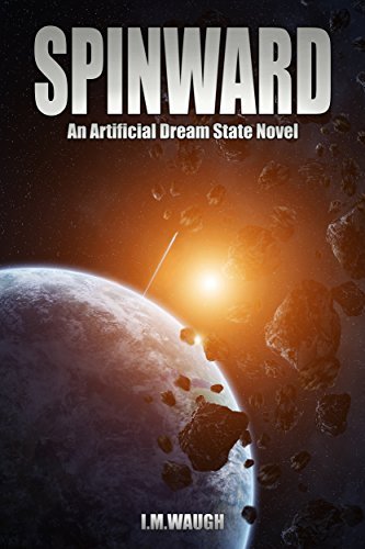 Spinward (Artificial Dream State, #1) by I.M. Waugh | Goodreads