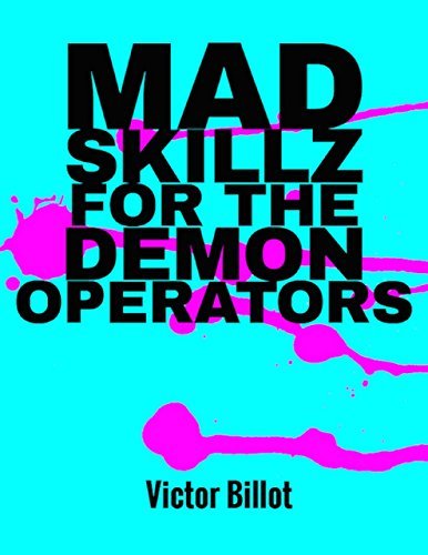 Mad Skillz for the Demon Operators by Victor Billot | Goodreads