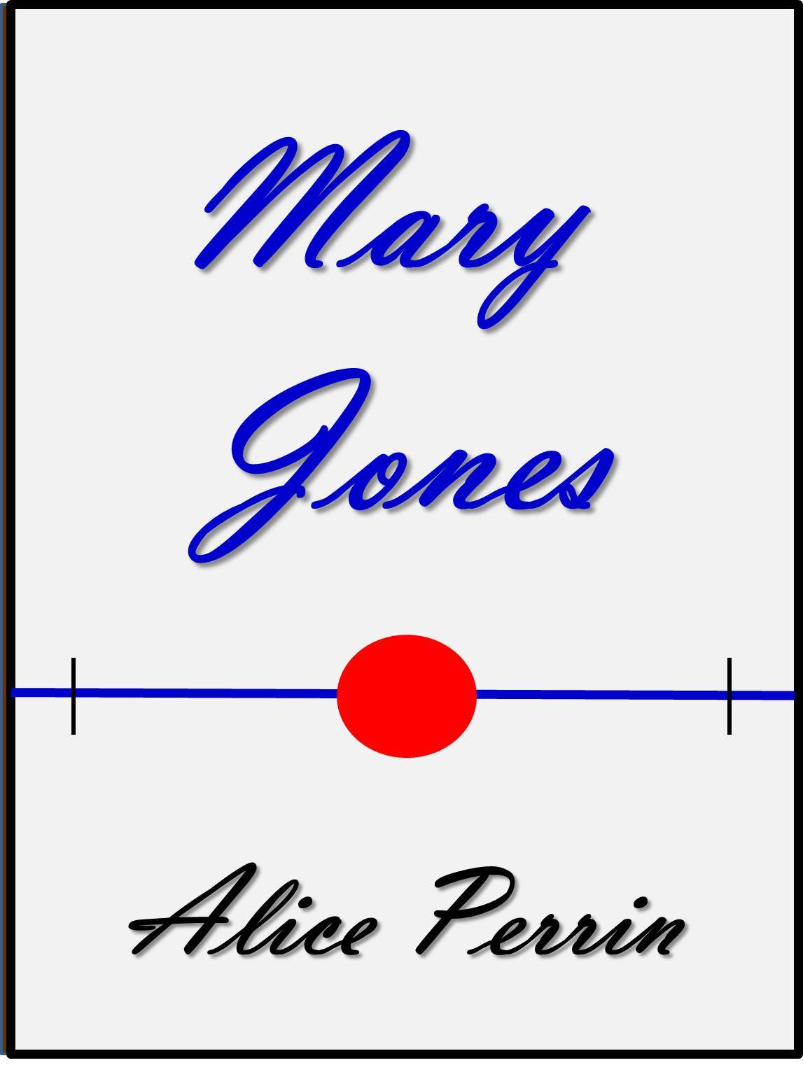 Mary Jones by Alice Perrin | Goodreads