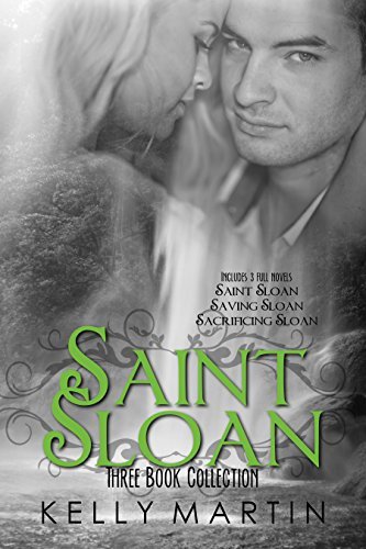 Saint Sloan: Three Book Collection by Kelly Martin | Goodreads