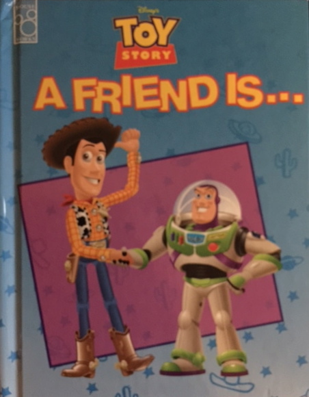 A Friend Is... (Toy Story) by Walt Disney Company | Goodreads