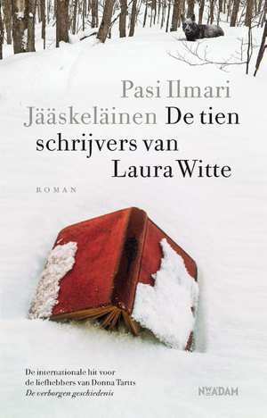De tien schrijvers van Laura Witte by Pasi Ilmari Jääskeläinen | Goodreads