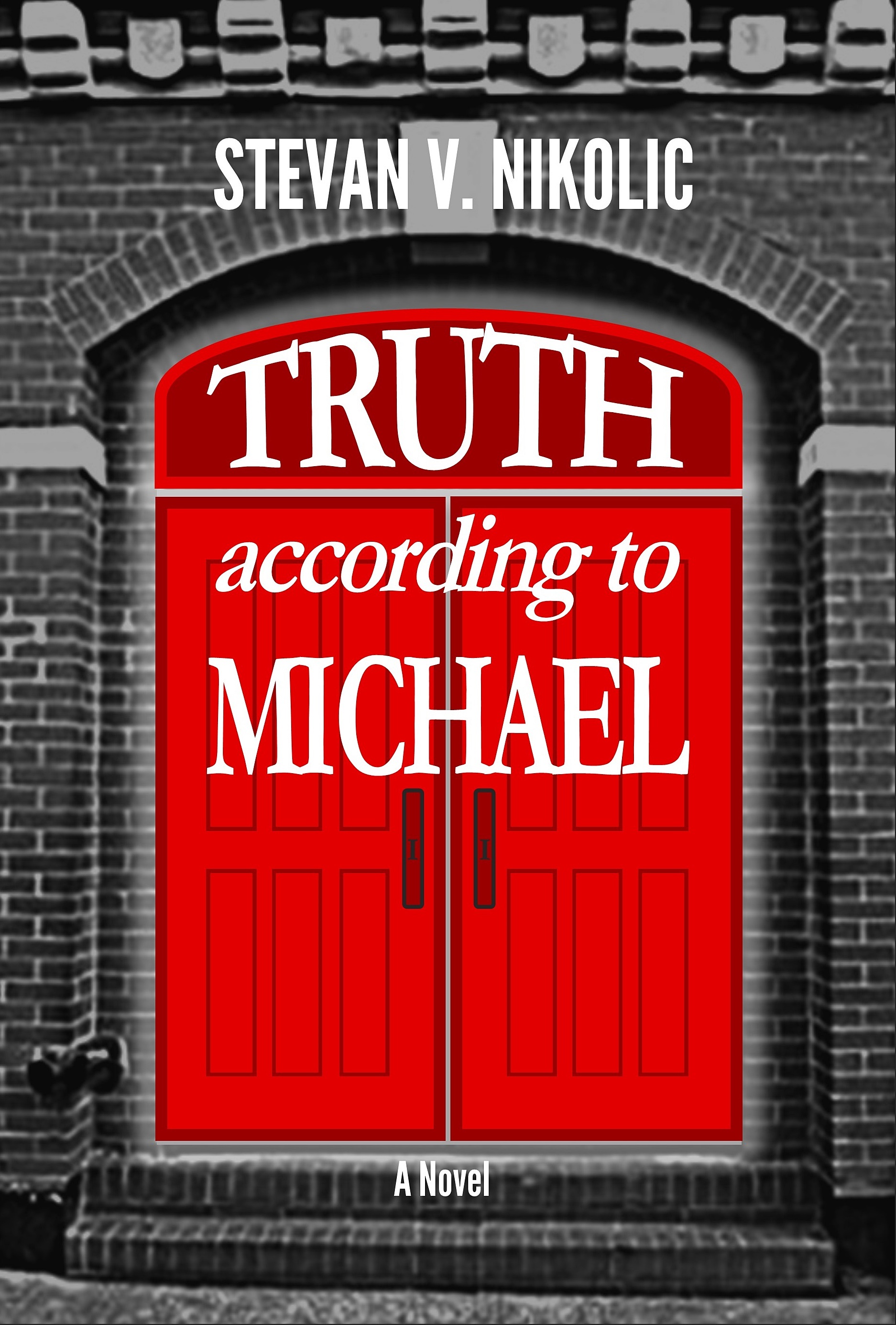 Truth According to Michael by Stevan V. Nikolic | Goodreads