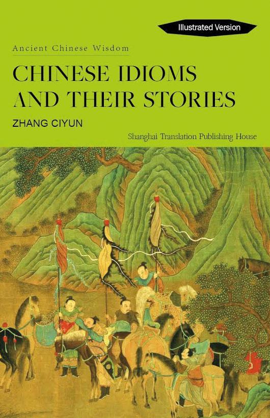 Chinese Idioms and Their Stories by Ciyun Zhang | Goodreads