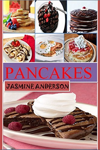 PANCAKE RECIPES: Here is The Bunch of Step by Step, Most Delicious ...