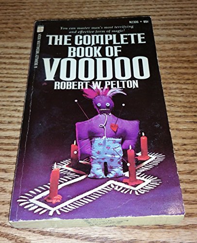The Complete Book of Voodoo by Robert W. Pelton | Goodreads